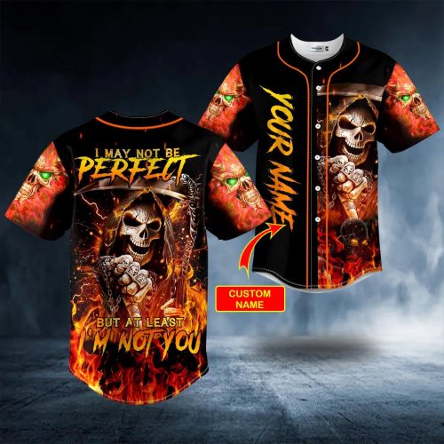 Not Be Perfect But Not You Flaming Metal Grim Reaper Skull Custom Baseball Jersey – Skull ...